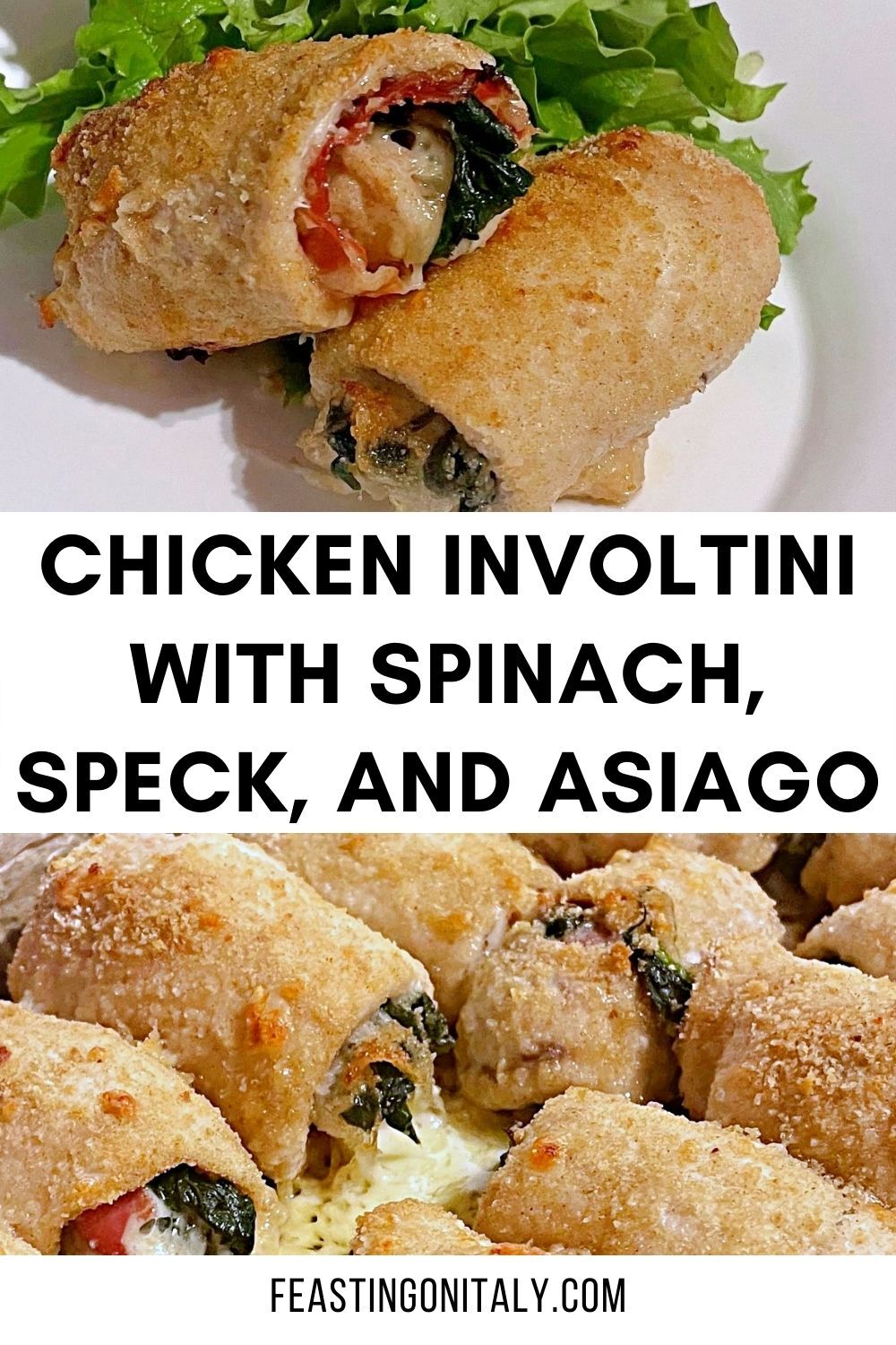 Chicken Involtini with Spinach, Speck, and Asiago - Feasting on Italy